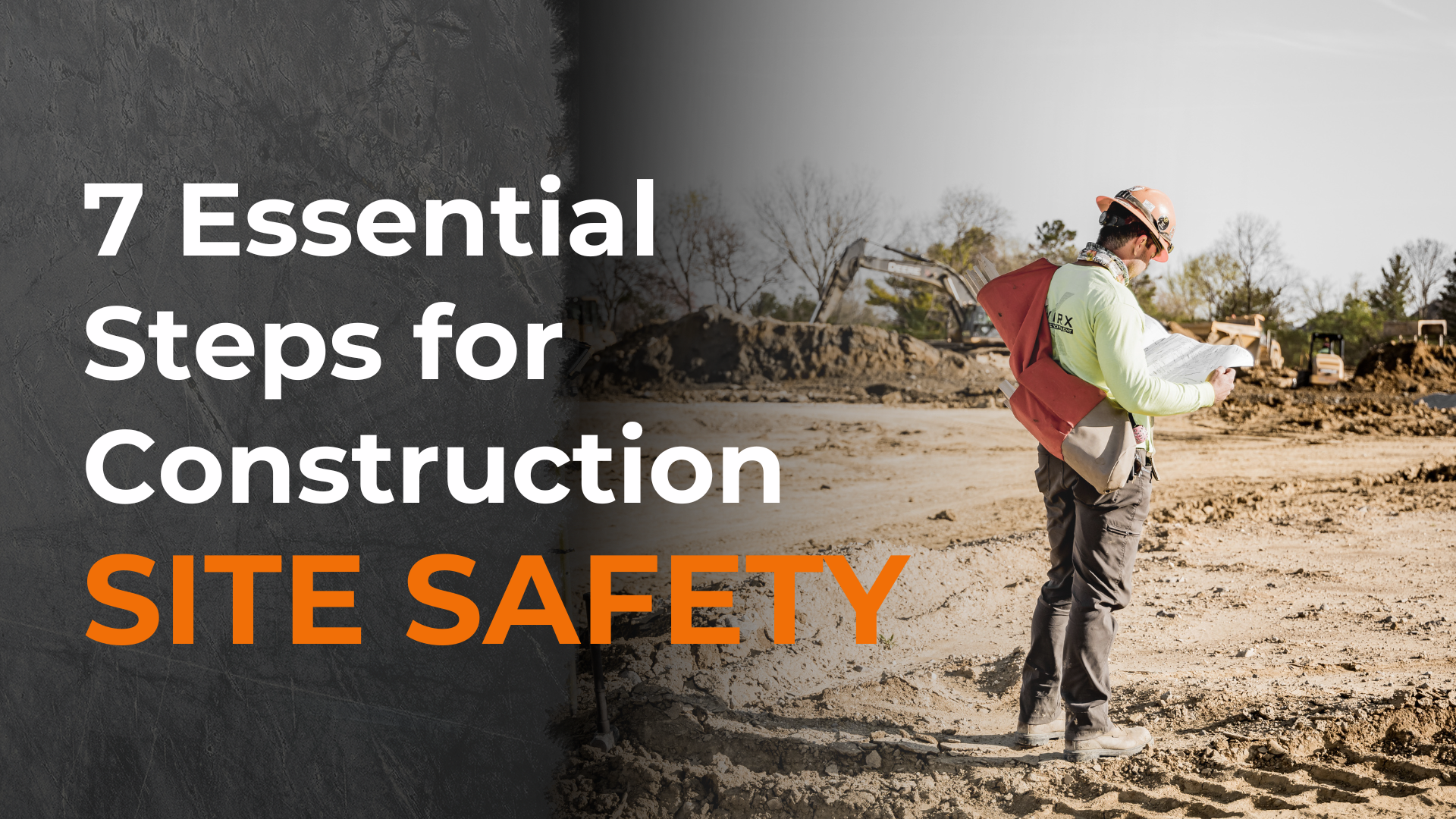 7 Essential Steps for Construction Site Safety