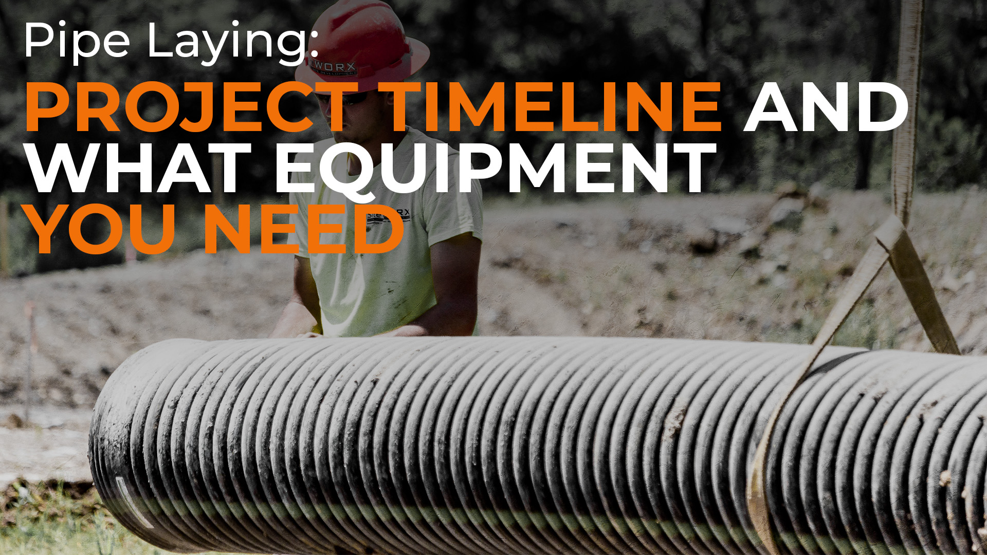 Pipe Laying: Project Timeline | SiteWORX